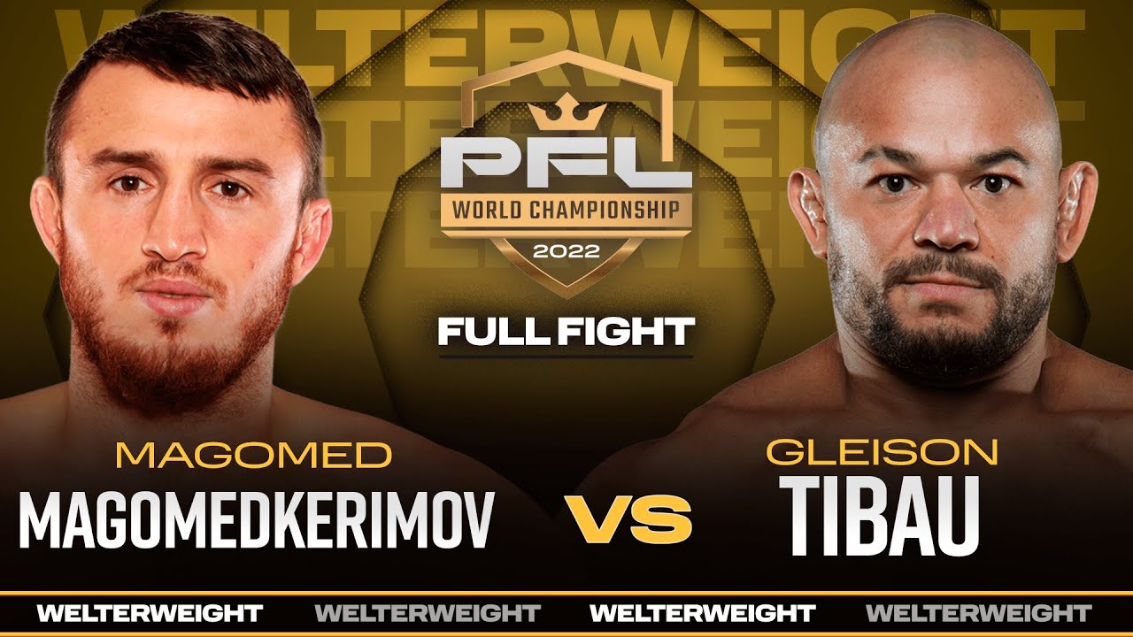 Magomed Magomedkerimov vs Gleison Tibau | 2022 PFL Championship - YouTube