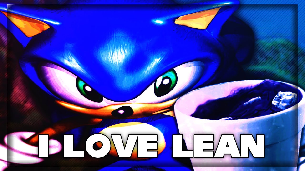 Sonic Loves Lean - YouTube