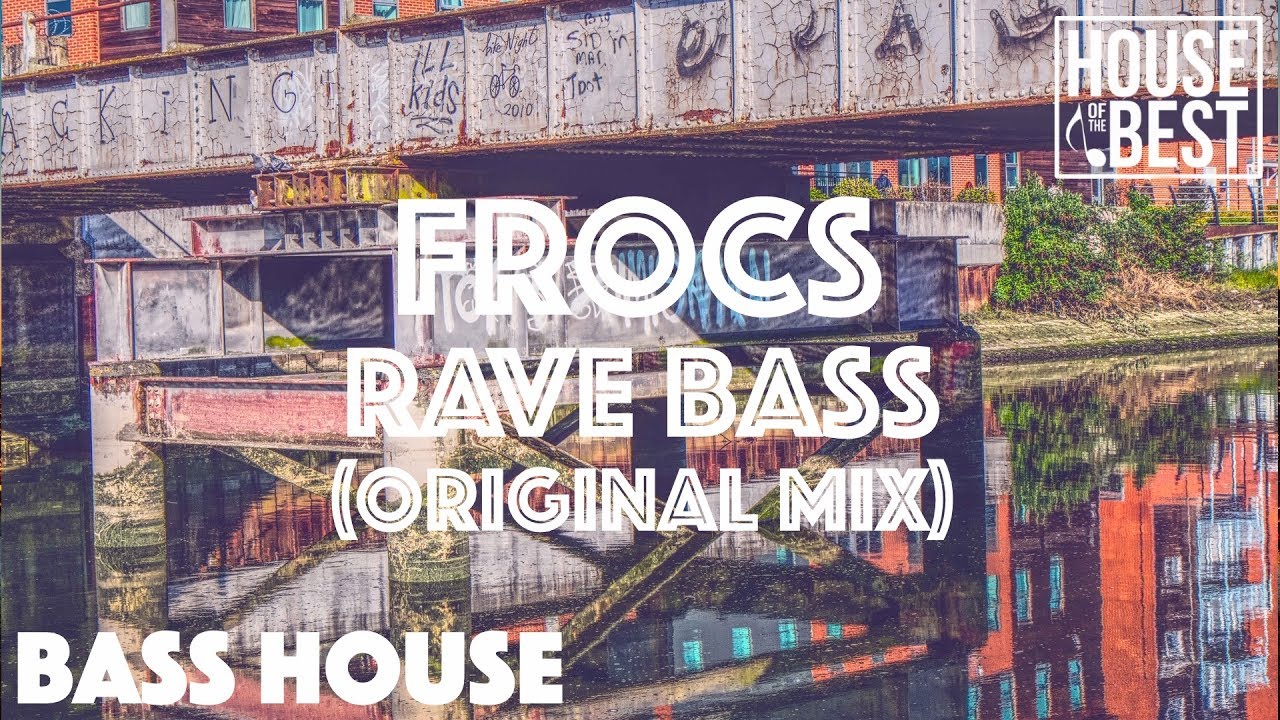 Frocs - Rave Bass (Original Mix) - YouTube