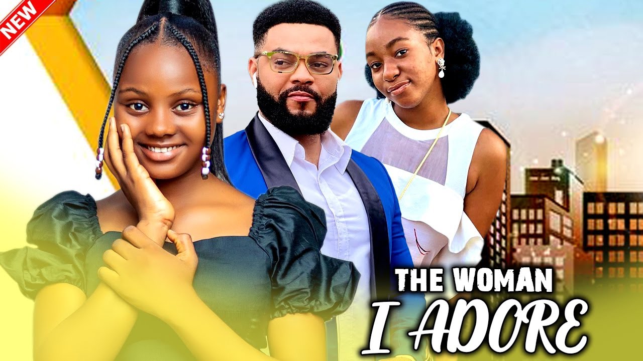 THE WOMAN I ADORE(EP3&4)-ADAEZE ONIUGBO | STEPHEN ODIMGBE| UCHE TREASURE NEW GLAMOUR NIG. 2024 ...