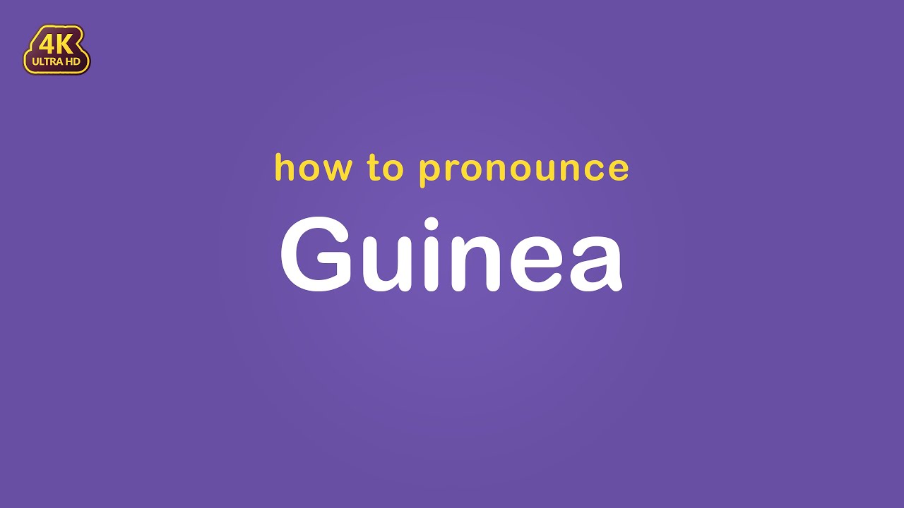 how to pronounce Guinea 【FIFA】 - YouTube