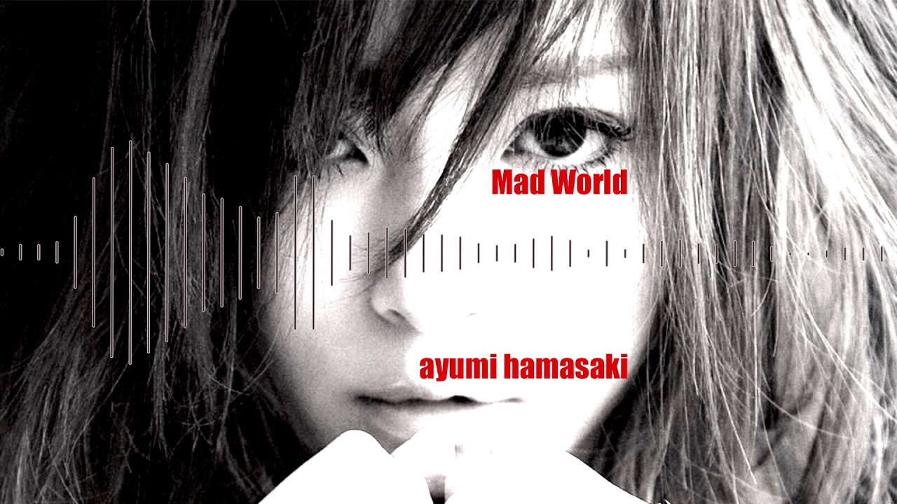 Mad World (HOPE or PAIN nor Hip-Hop Remix) - 浜崎あゆみ(Ayumi Hamasaki)【# ...