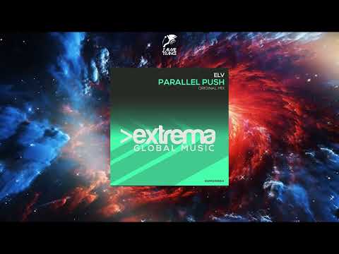 ELV - Parallel Push (Extended Mix) [EXTREMA GLOBAL MUSIC]