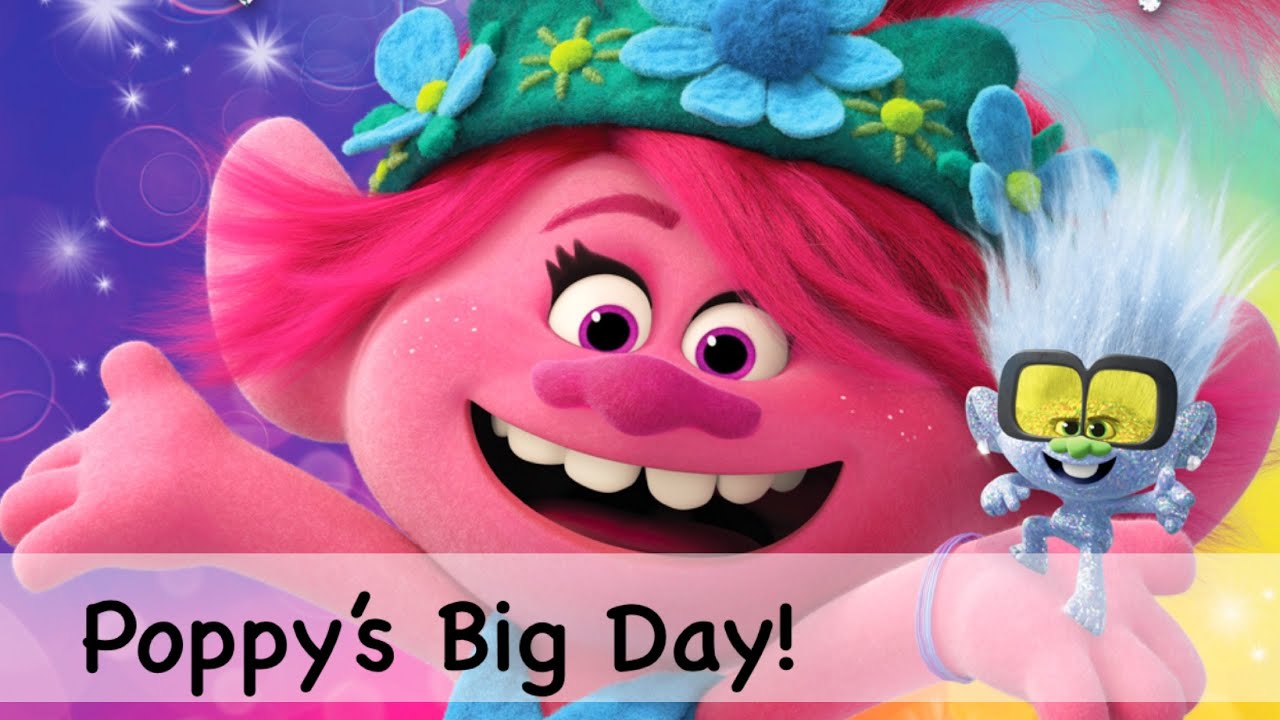 💎 POPPY'S BIG DAY! | Trolls | Children's Book Read-Aloud - YouTube