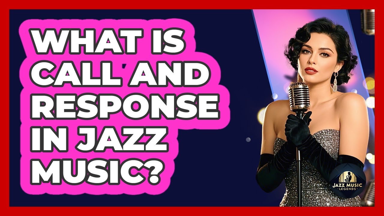 What Is Call And Response In Jazz Music? - Jazz Music Legends - YouTube