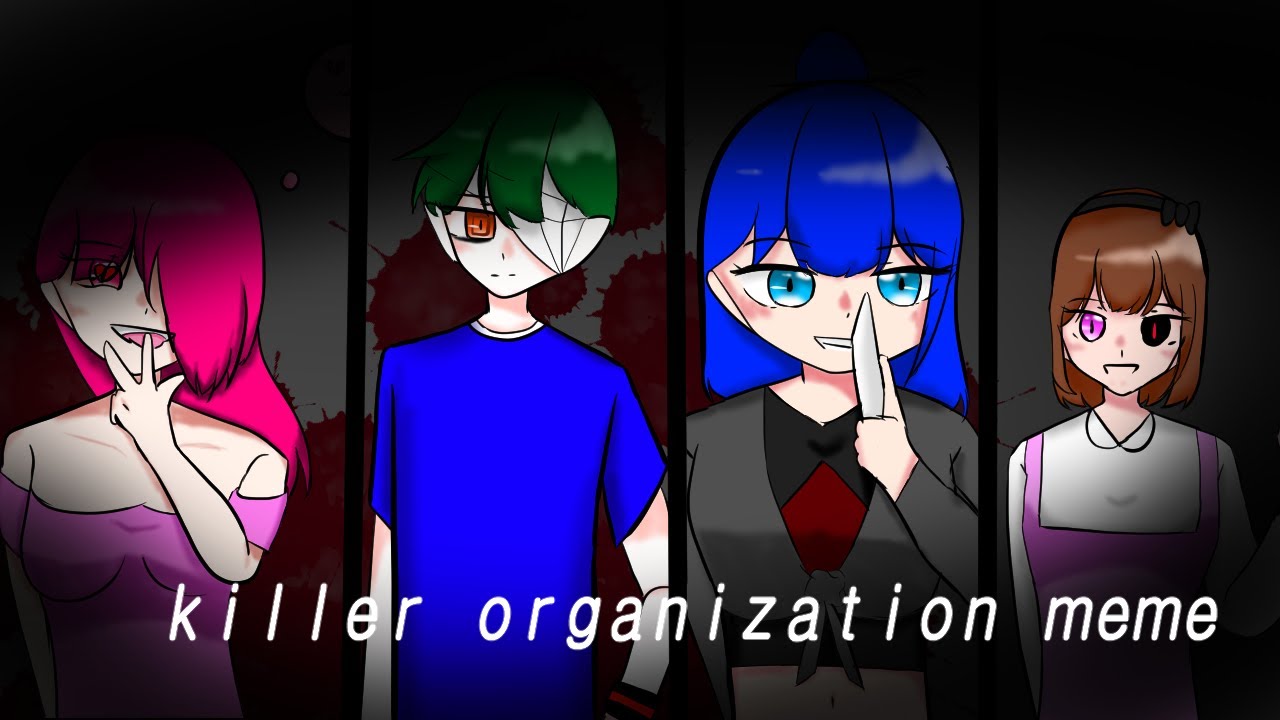 killer organization meme(악역4명으로) - YouTube