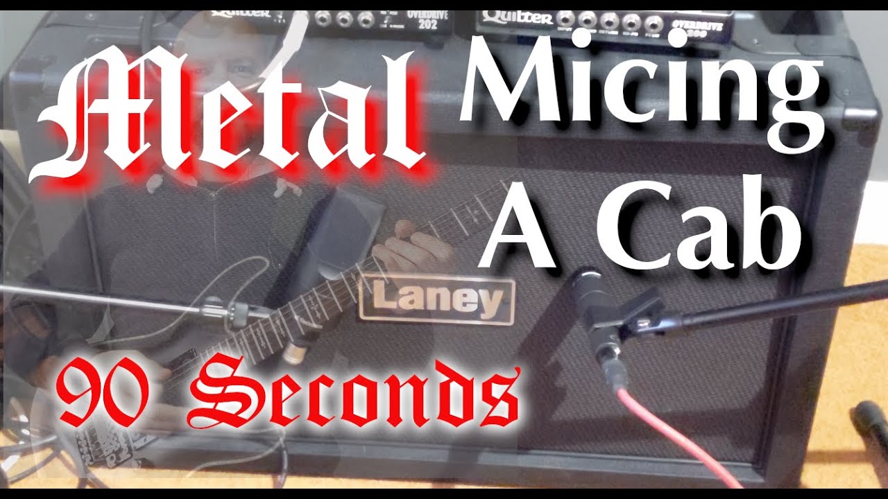In 90 Seconds - Easy Way To Mic A Cab For Metal - YouTube