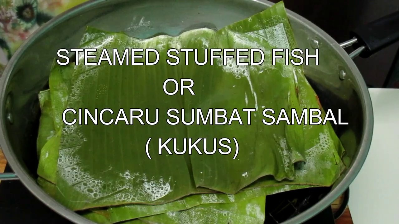 STEAMED STUFFED FISH or CINCARU SUMBAT SAMBAL No:82 - YouTube