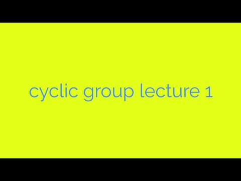Definition of cyclic group, bsc mathematics abstract algebra lecture 1 ...