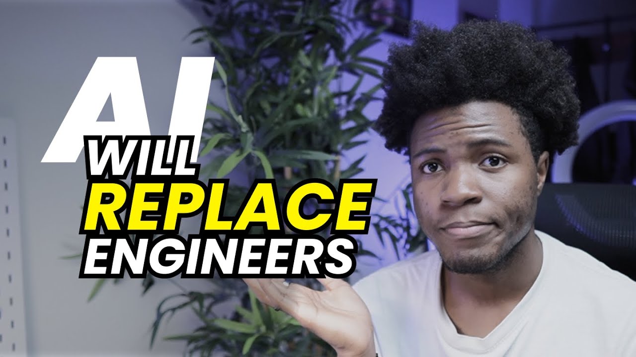 AI WILL REPLACE SOME* ENGINEERS - Here's why - YouTube