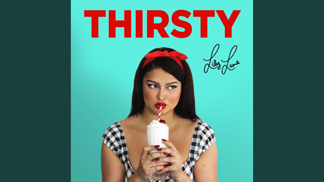 Thirsty - YouTube Music