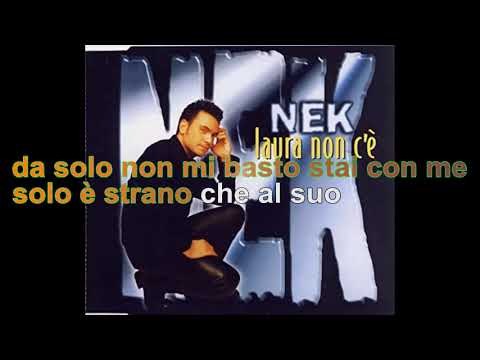 Nek - Laura Non C'e [Lyrics Audio HQ] - YouTube