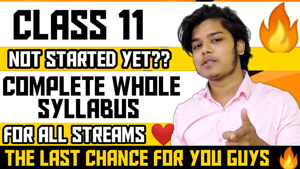 How To Complete class 11 Whole Syllabus If Not Started Yet Last how-to-complete-class-11-whole-syllabus-if-not-started-yet-last