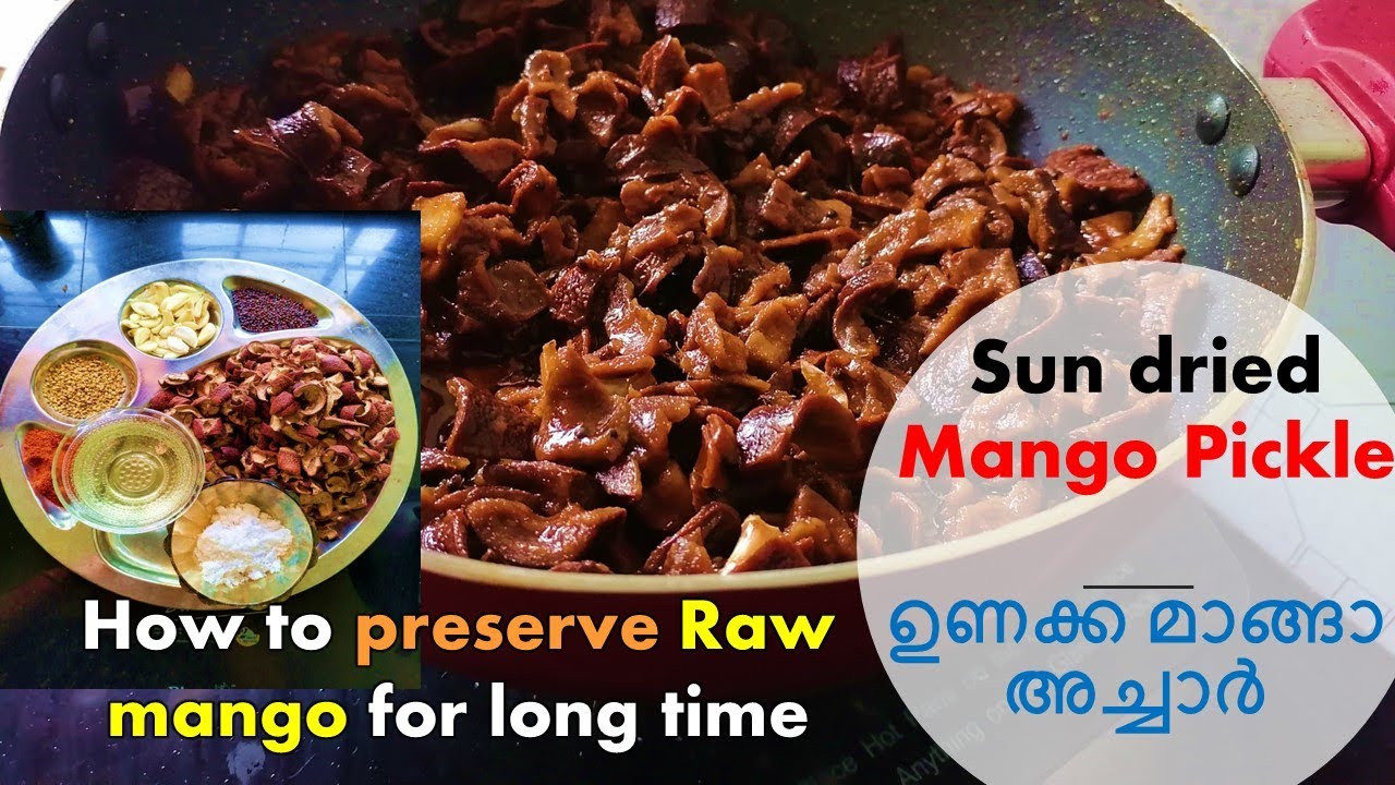 Sun Dried Mango Pickle - ഉണക്ക മാങ്ങാ അച്ചാർ - Preserve Mango- Sun Dry ...