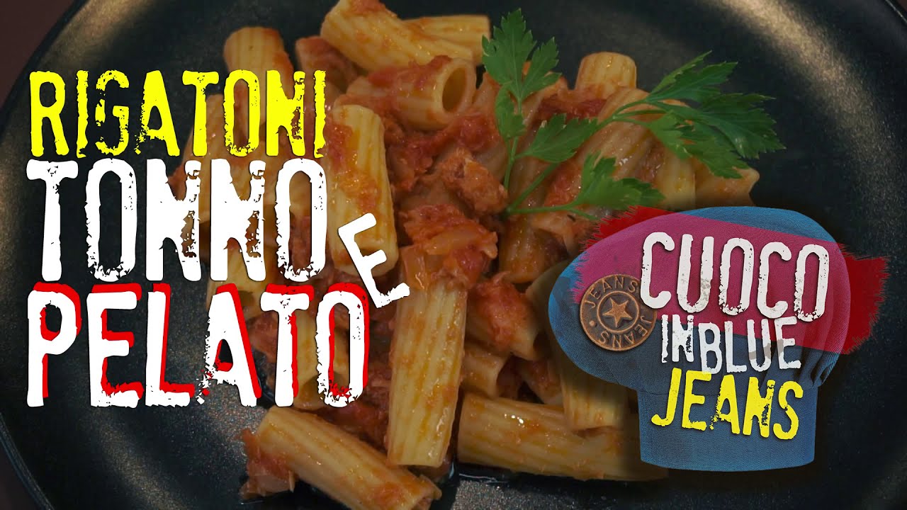 RIGATONI PELATO E TONNO RICETTA FACILE IN UN MINUTO - Cuoco in blue ...