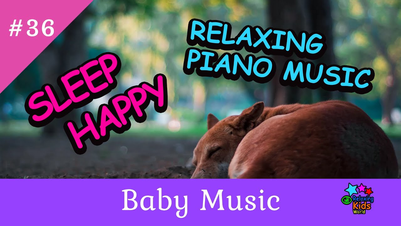 Relaxing kids music for sleep, kids sleep tunes, baby lullaby relaxing ...