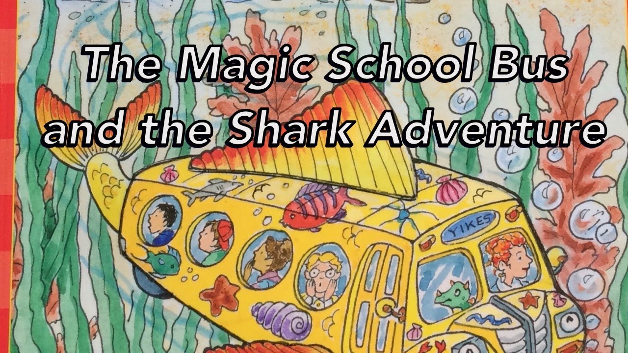 The Magic School Bus and the Shark Adventure - YouTube