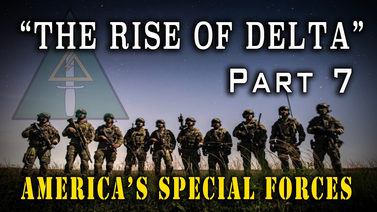 "America's Special Forces & The Rise of Delta" - The Complete Story ...