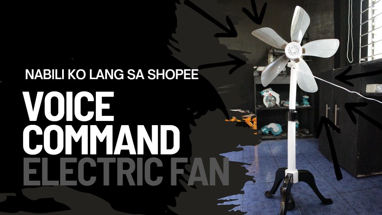 BUMILI AKO NG ELECTRIC FAN SA SHOPEE TAPOS GINAWA KONG VOICE COMMAND ...