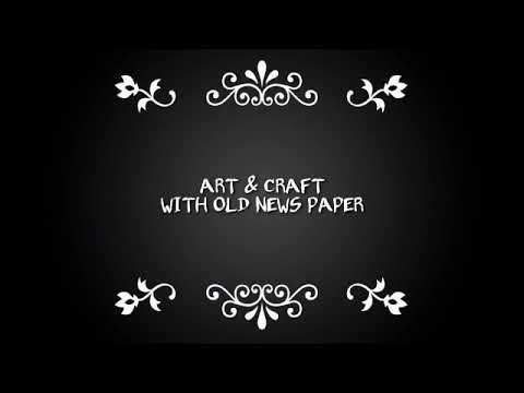 Art and craft with old news paper || Tamilan Da || - YouTube