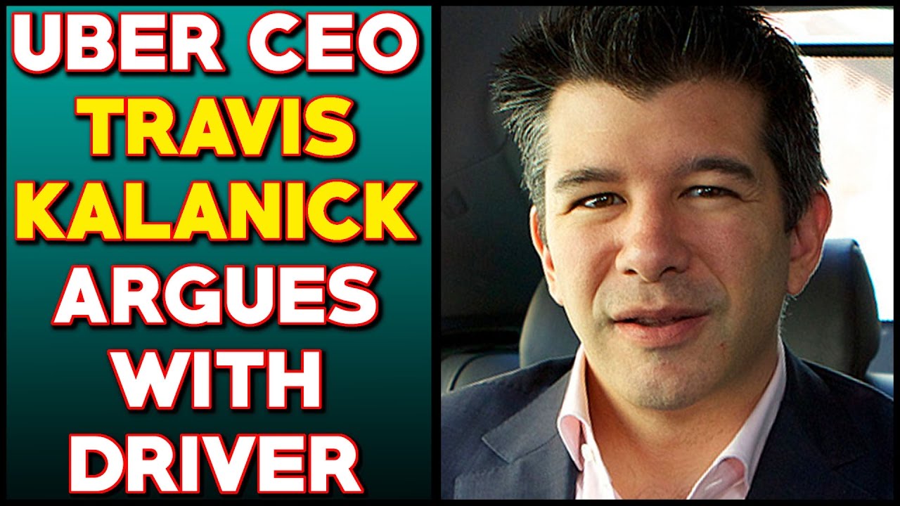 🔴 Uber CEO Travis Kalanick Caught On Tape Arguing With Uber Driver ...