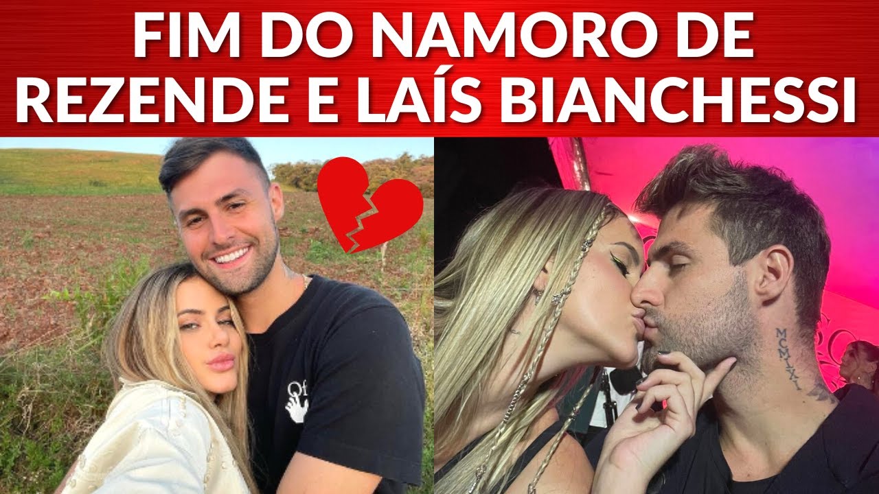 Rezende termina namoro com Laís Bianchessi e se pronuncia - YouTube