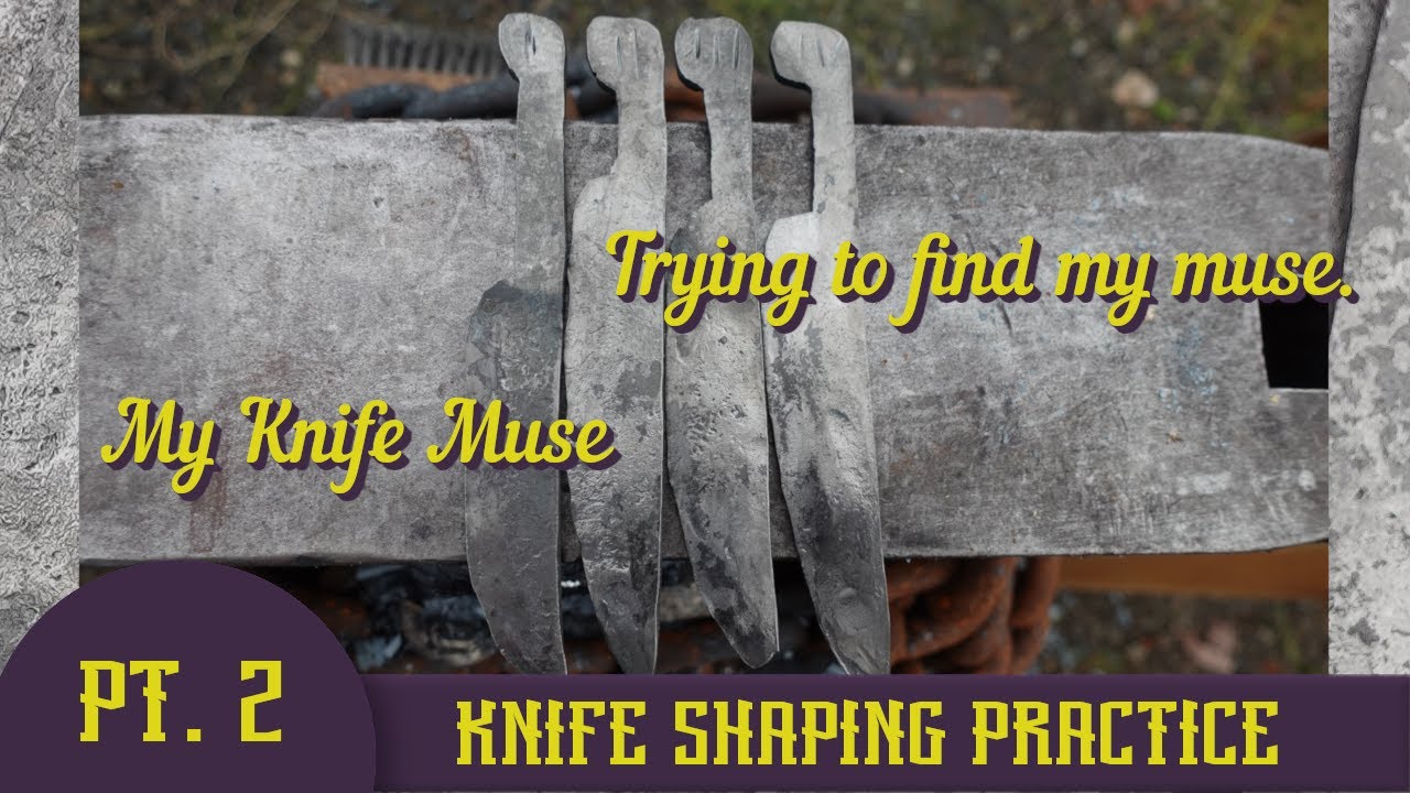 Project 12 - Knife Shaping Practice Take 2, Part 1 - YouTube