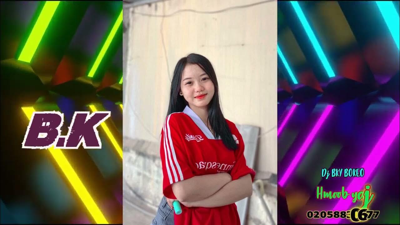 Kev Hlub Qab Rooj 🔥Version 2🔥Zoo xyooj Dj Remix [ BKY BOKEO ]เดีอดๆ🔥สายปาร์ตี้🎧ฮิตในtiktok 2024🔥 ...
