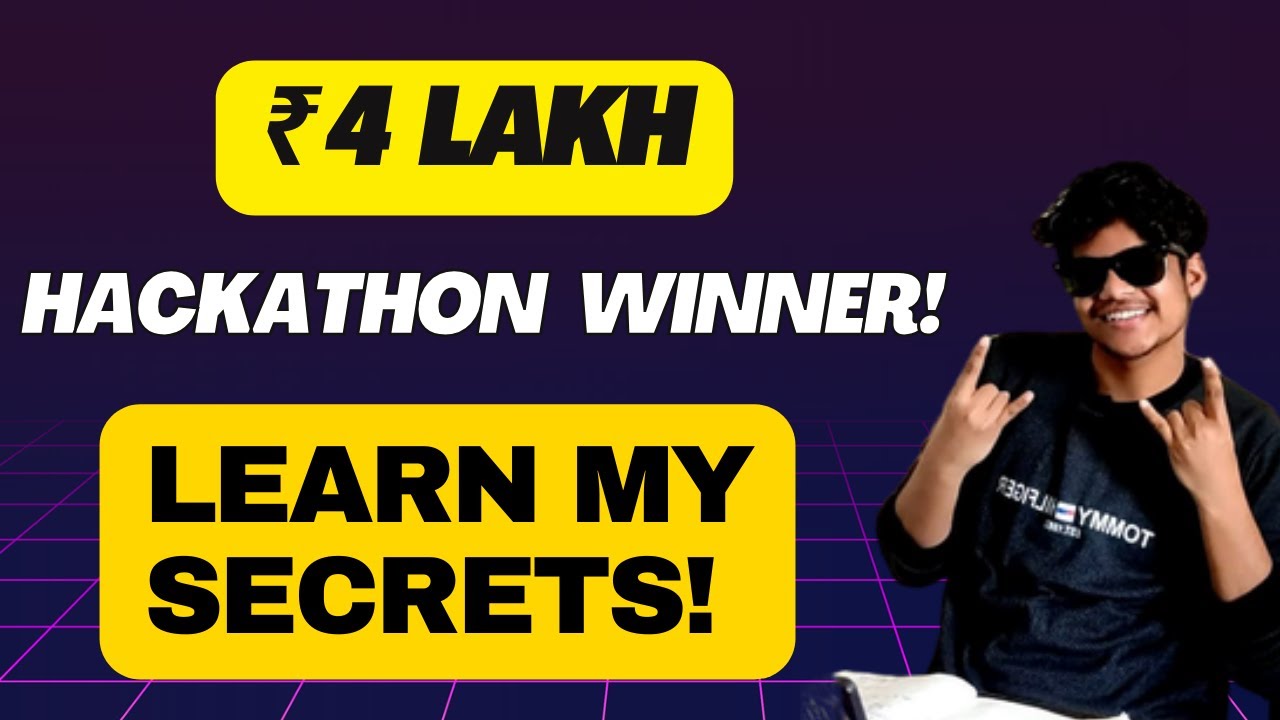 How I Won ₹4 Lakhs in a Hackathon: Tips to Succeed - YouTube