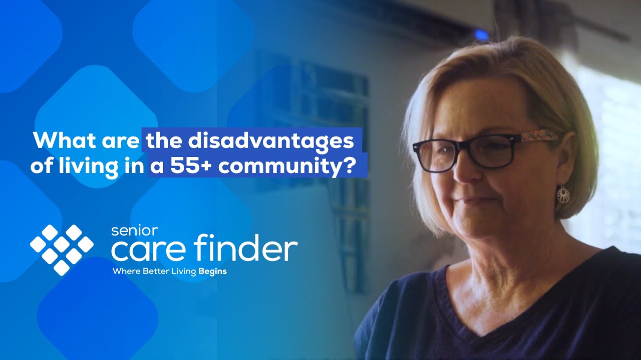 What are the disadvantages of living in a 55+ community? - YouTube