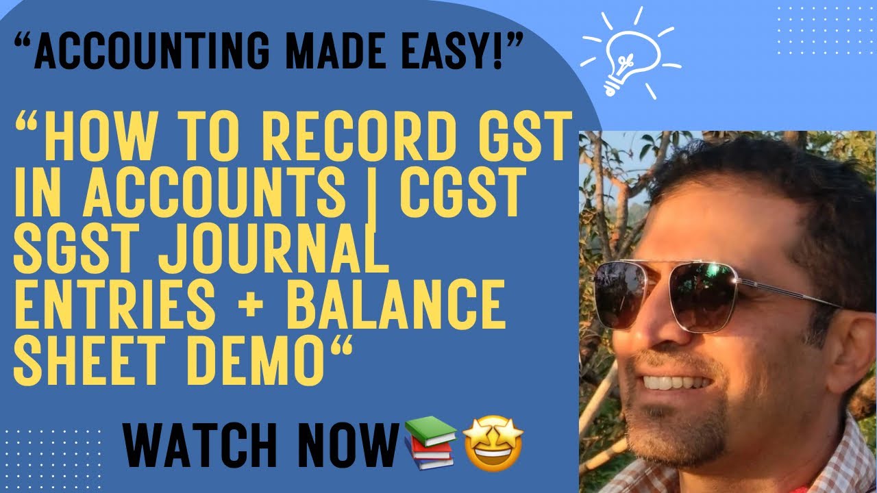 - "How to Record GST in Accounts CGST SGST Journal Entries + Balance ...