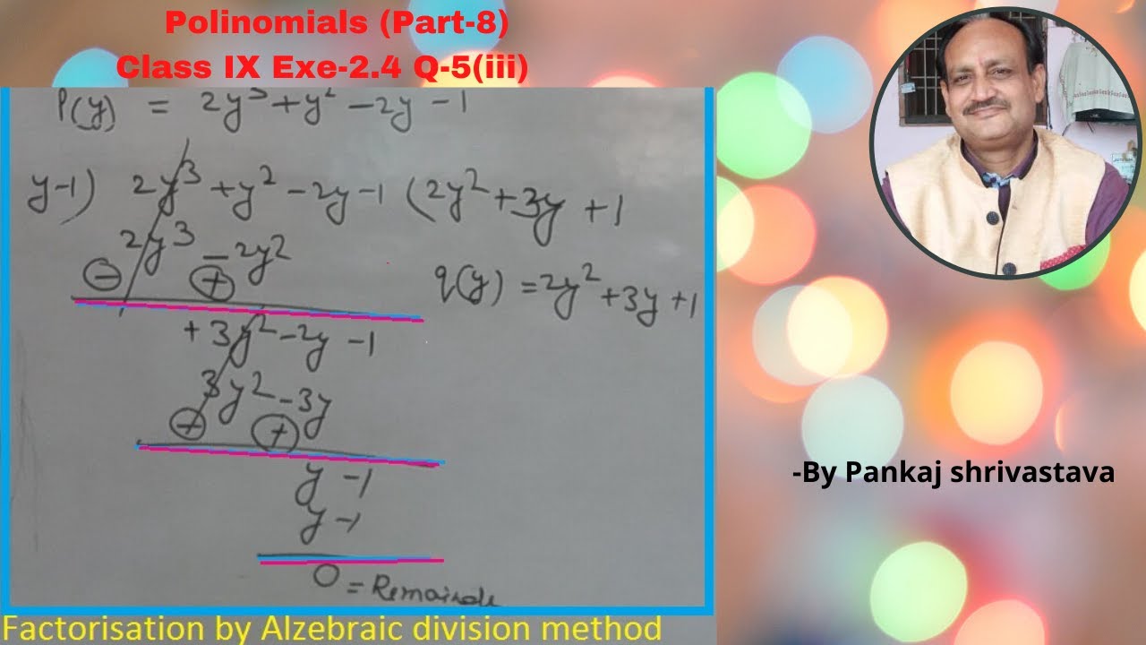 POLYNOMOALS(PART-8),CH-2 EXE- 2. 4 Q -5(iii )CLASS IX,FACTORISATION BY ALZEBRAIC DIVISION/NCERT ...