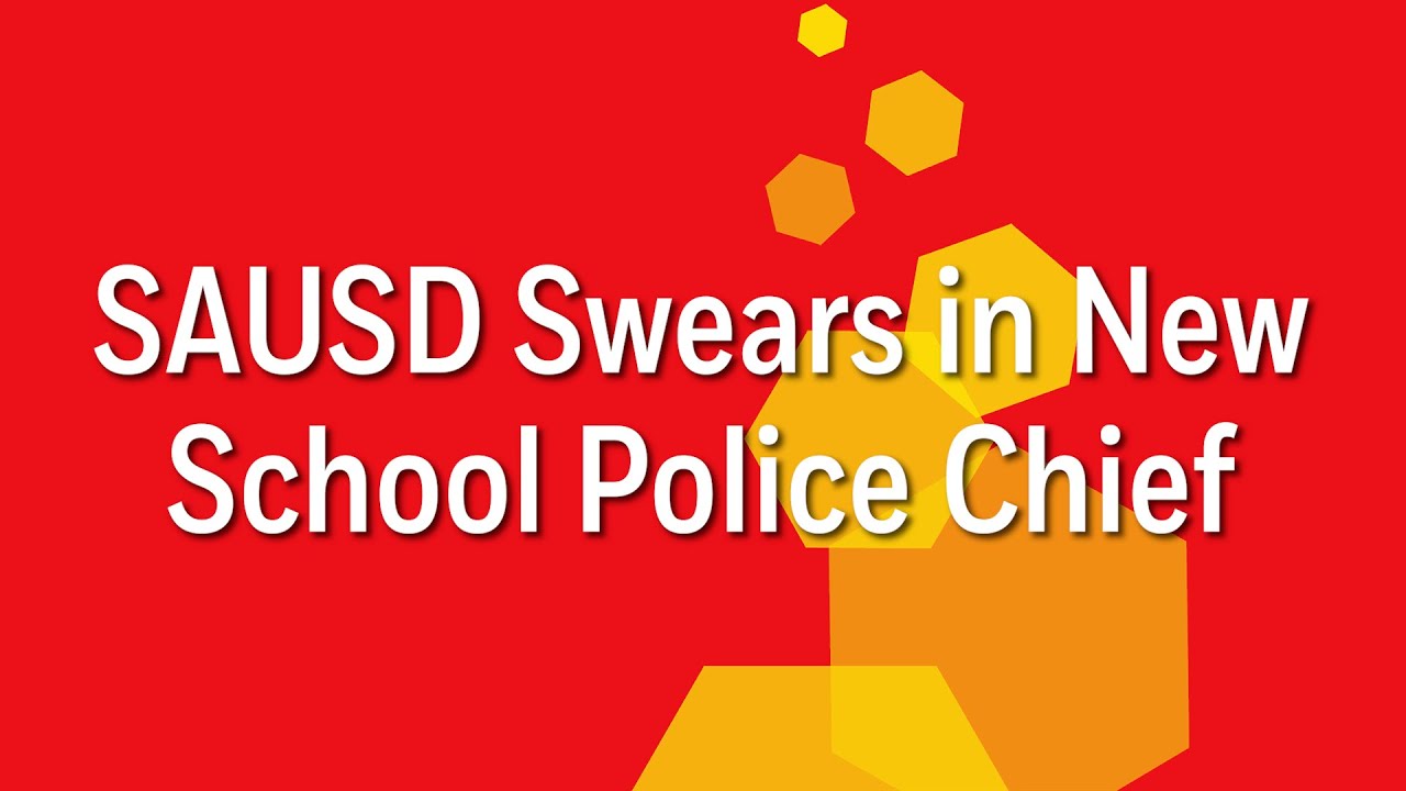 SAUSD Swears in New School Police Chief - YouTube
