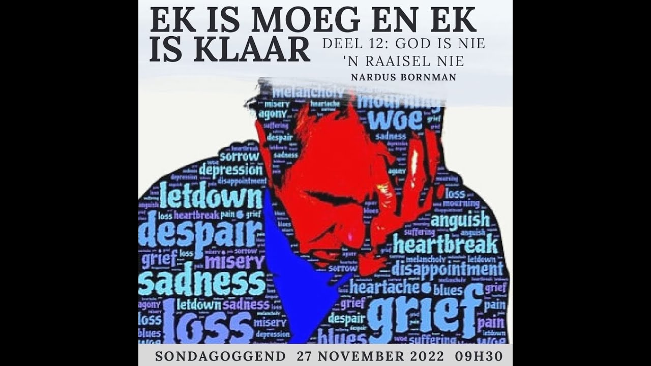 Ek is moeg en ek is klaar (God is nie 'n raaisel nie Deel 12) | Ds ...