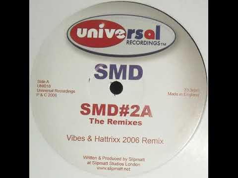 SMD - SMD 2A (Vibes & Hattrixx 2006 Remix) - YouTube