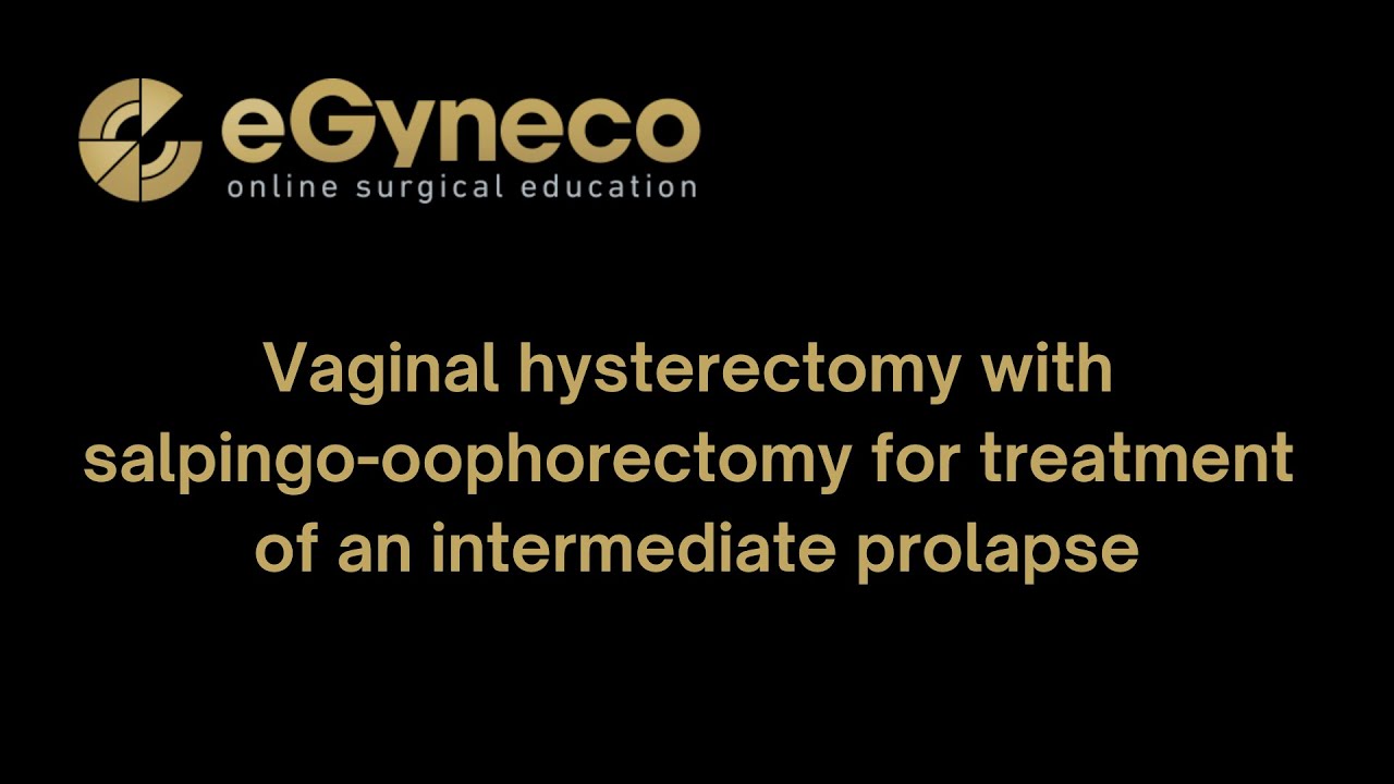 Salpingo-oophorectomy in a patient with intermediate prolapse - YouTube