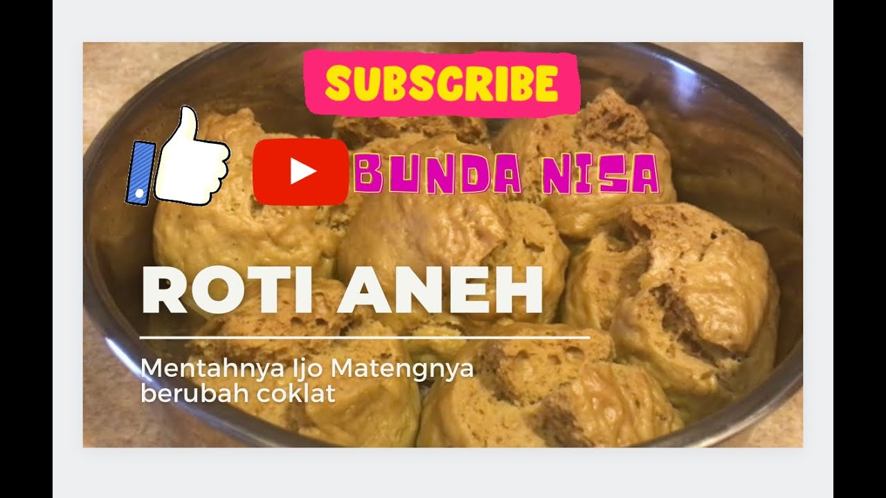 ROTI ANEH MENTAHNYA IJO MATENGNYA BERUBAH COKLAT || Bunda Nisa - YouTube