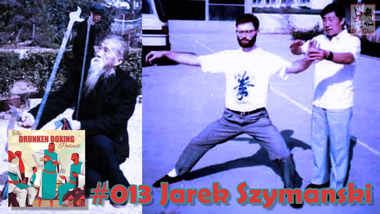 The Drunken Boxing Podcast #013 - Jarek Szymanski (ChinFromInside ...