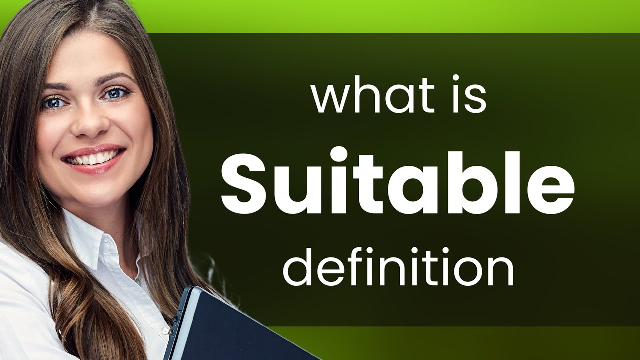 Suitable What Is SUITABLE Meaning YouTube suitable-what-is-suitable-meaning-youtube