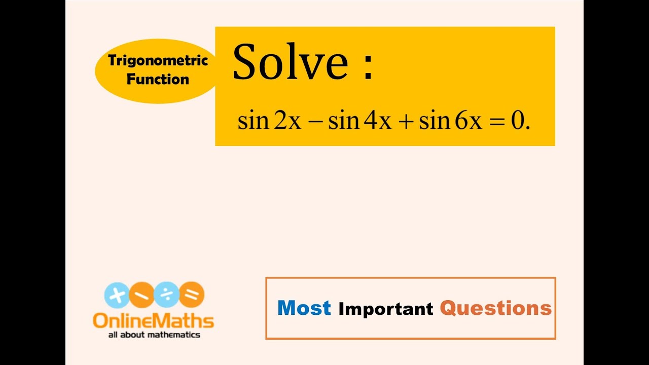 XI Trigonometric Functions Solve sin2x sin4x + sin6x 0 - YouTube