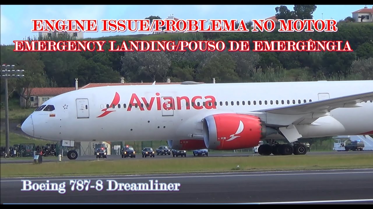 ENGINE ISSUE EMERGENCY Landing AVIANCA Boeing 787-8 Dreamliner Lajes ...
