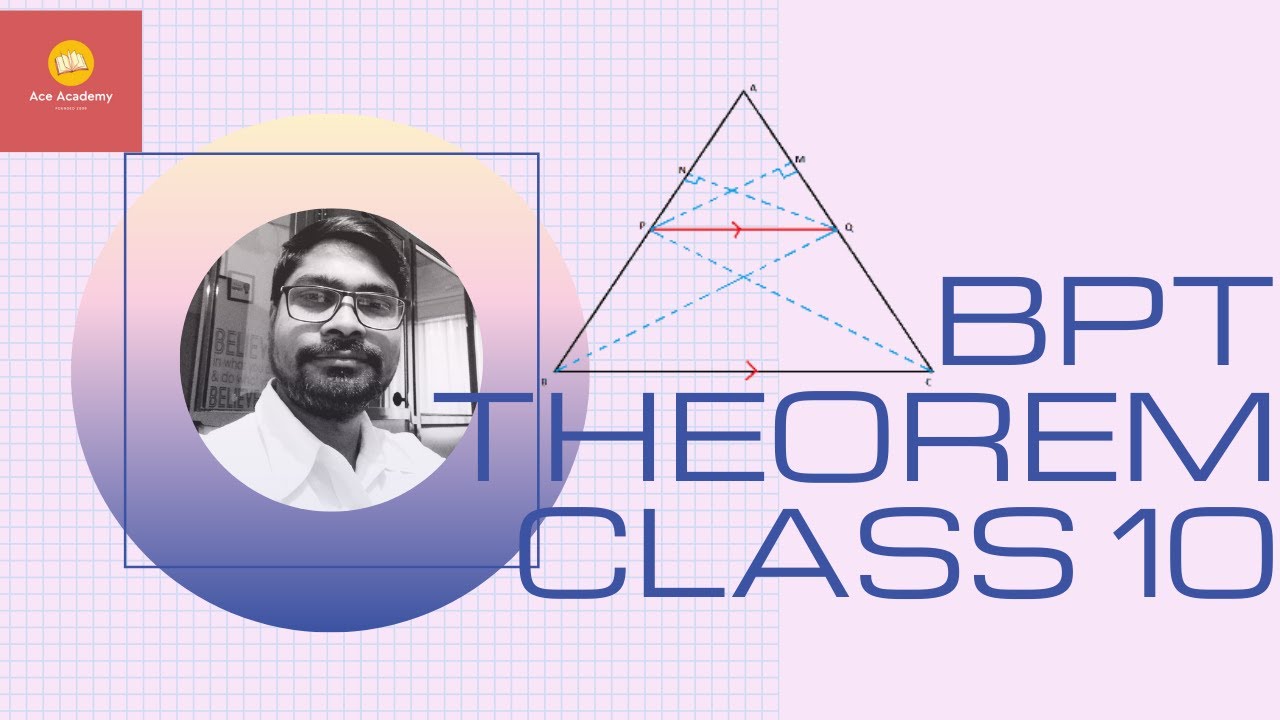 Bpt Theorem Class 10 Easy Explanation Bpt Theorem Proof Basic