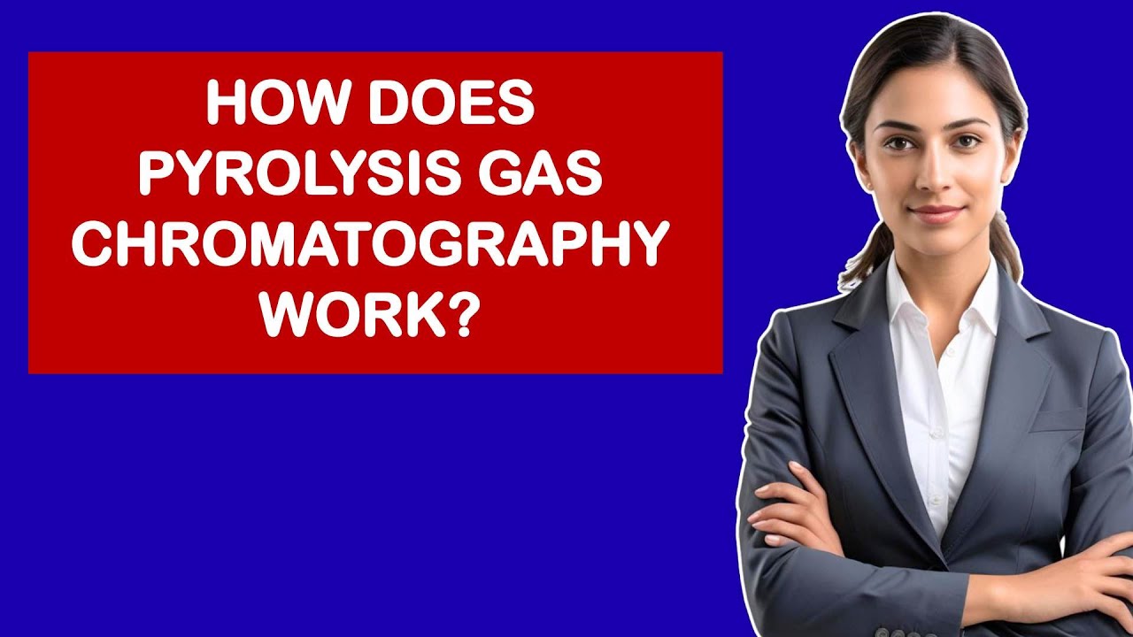 How Does Pyrolysis Gas Chromatography Work? - YouTube