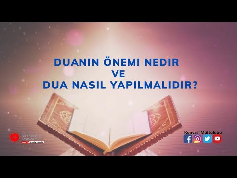 /  Duanın önemi nedir ve dua nasıl yapılmalıdır?