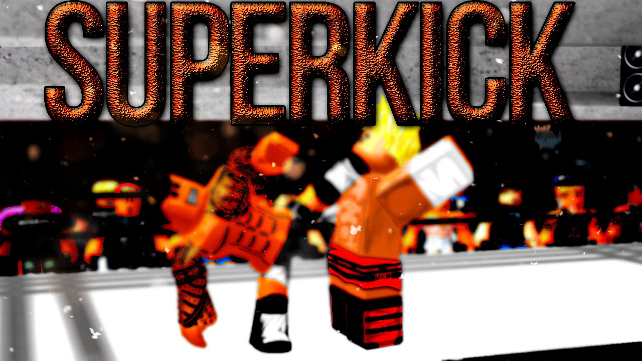 ROBLOX- EPIC SUPERKICK OUTTA NOWHERE!!! [HD] - YouTube