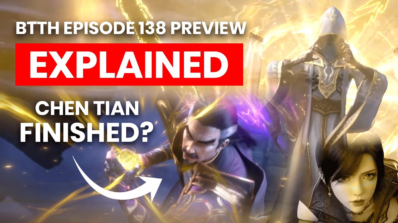 BTTH Episode 138 Preview Explained | Full Breakdown and Analysis! #btth ...
