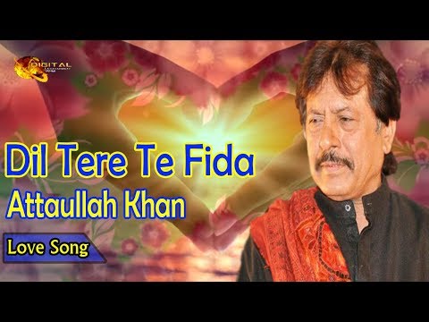 Dil Tere Te Fida | Audio-Visual | Superhit | Attaullah Khan Esakhelvi