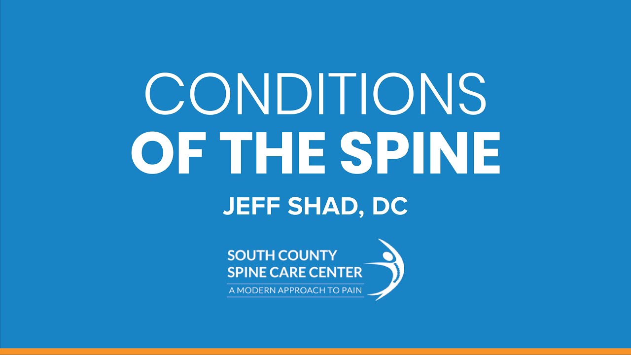 Conditions of the Spine by Dr. Jeff Shad - South County Spine Care ...