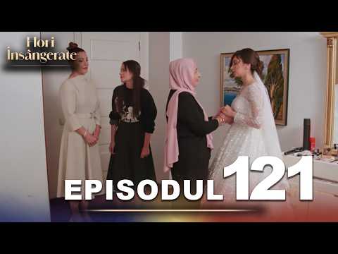 Flori Insângerate | Episodul 121 | Cu Subtitrări În Română | Kan Cicekleri | Seriale Turcesti