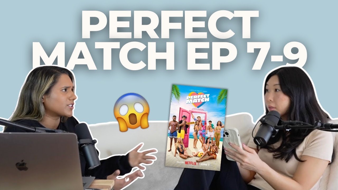 63. Perfect Match 7-9 Recap: Melinda vs Harry!? - YouTube
